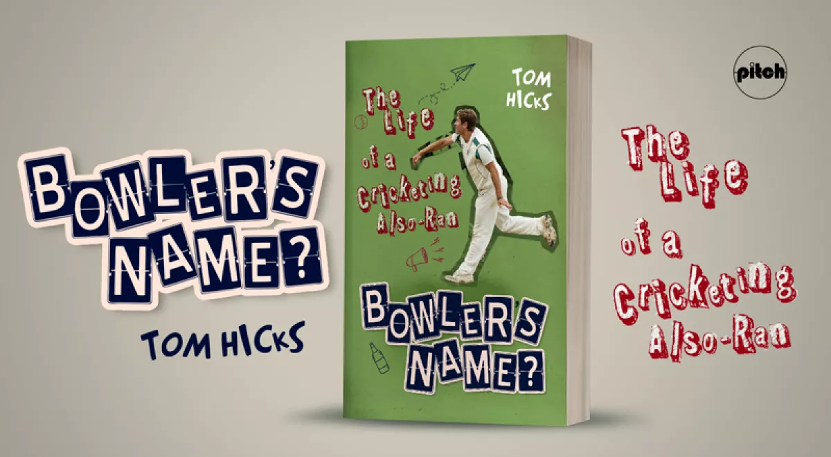 CRICKET Q&A: TOM HICKS ON BOWLER'S NAME? | Pitch Publishing