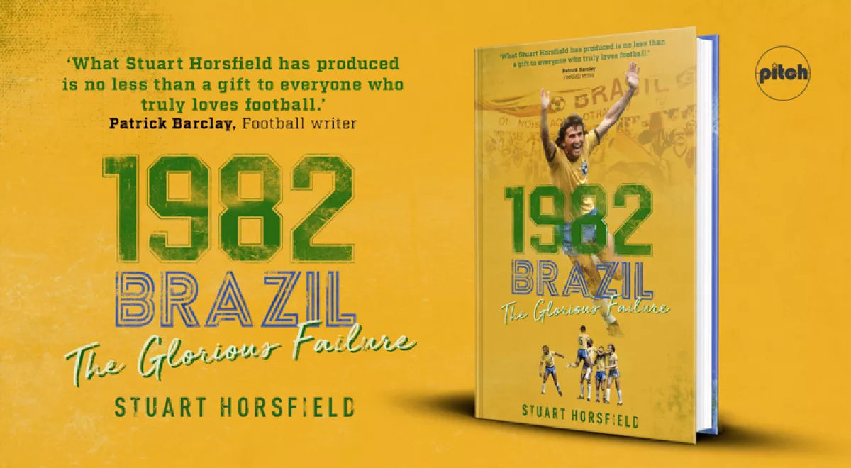 1982 Brazil | Pitch Publishing