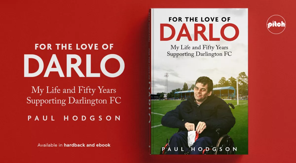 For the Love of Darlo | Pitch Publishing