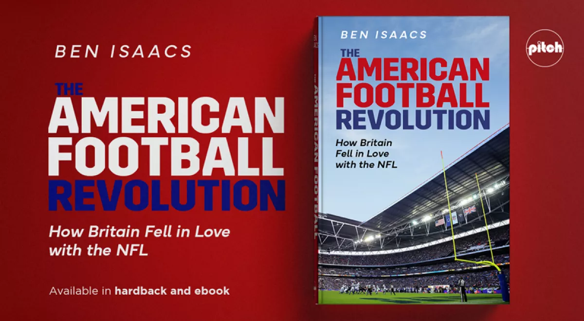 The American Football Revolution | Pitch Publishing