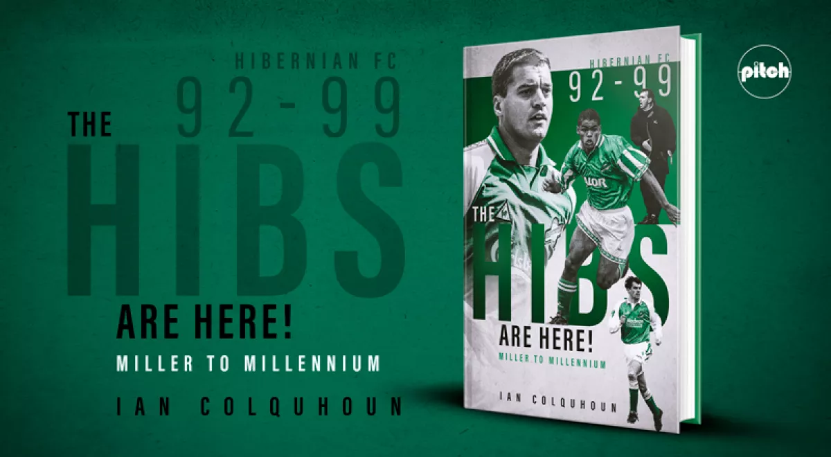 The Hibs are Here! | Pitch Publishing