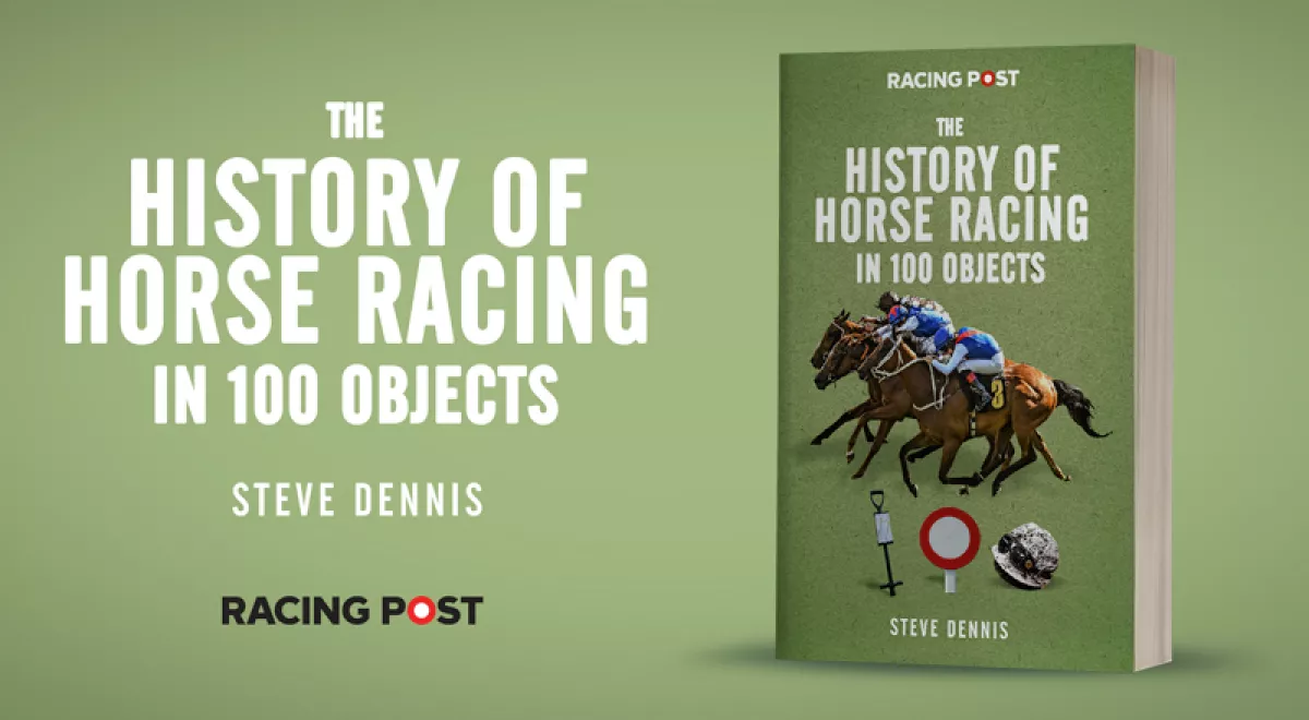 The History of Horse Racing in 100 Objects | Pitch Publishing